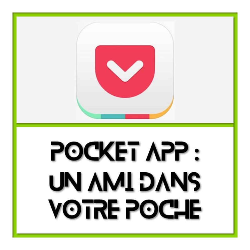 Pocket : un ami dans votre poche | La Webeuse