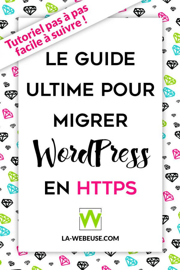 Comment passer son site WordPress en HTTPS ? | La Webeuse
