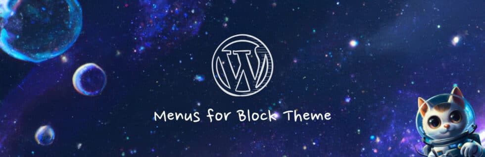 Menus for Block Theme : retrouvez l'onglet Apparence > Menu